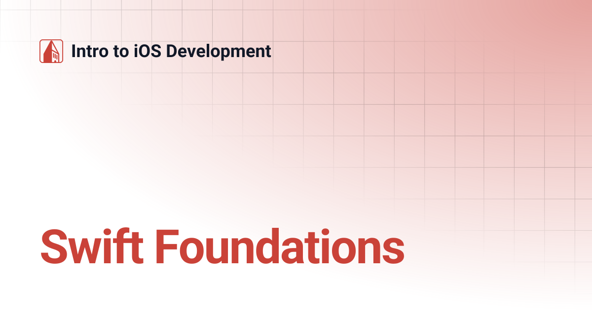 Swift Foundations | Intro to iOS Development